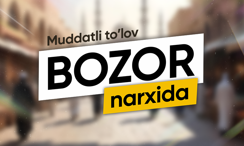 Muddatli to'lov bozor narxida